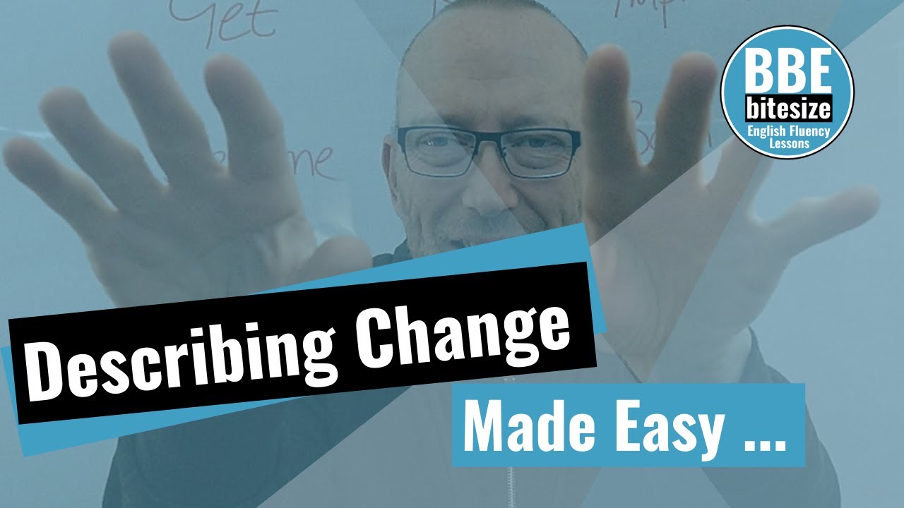 DESCRIBING CHANGE MADE EASY | With the Present Continuous and the Verbs ...