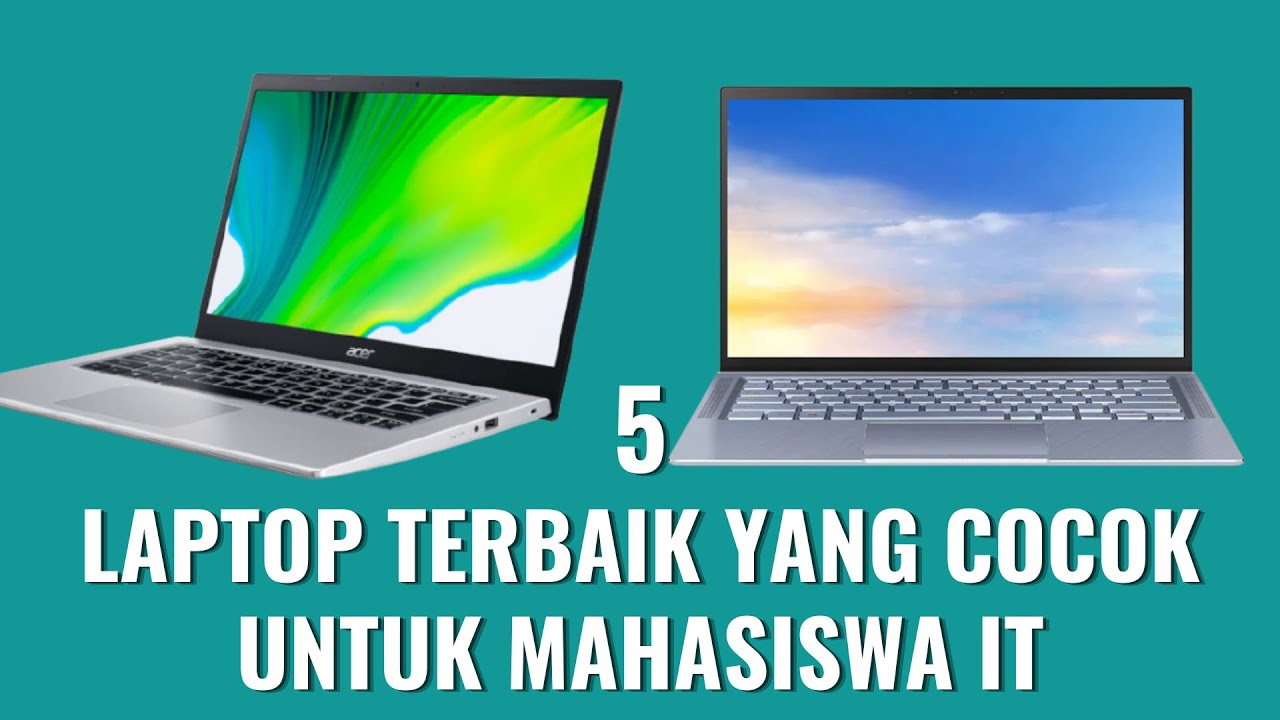 5 LAPTOP MURAH TERBAIK YANG COCOK UNTUK MAHASISWA TEHNIK INFORMATIKA ...
