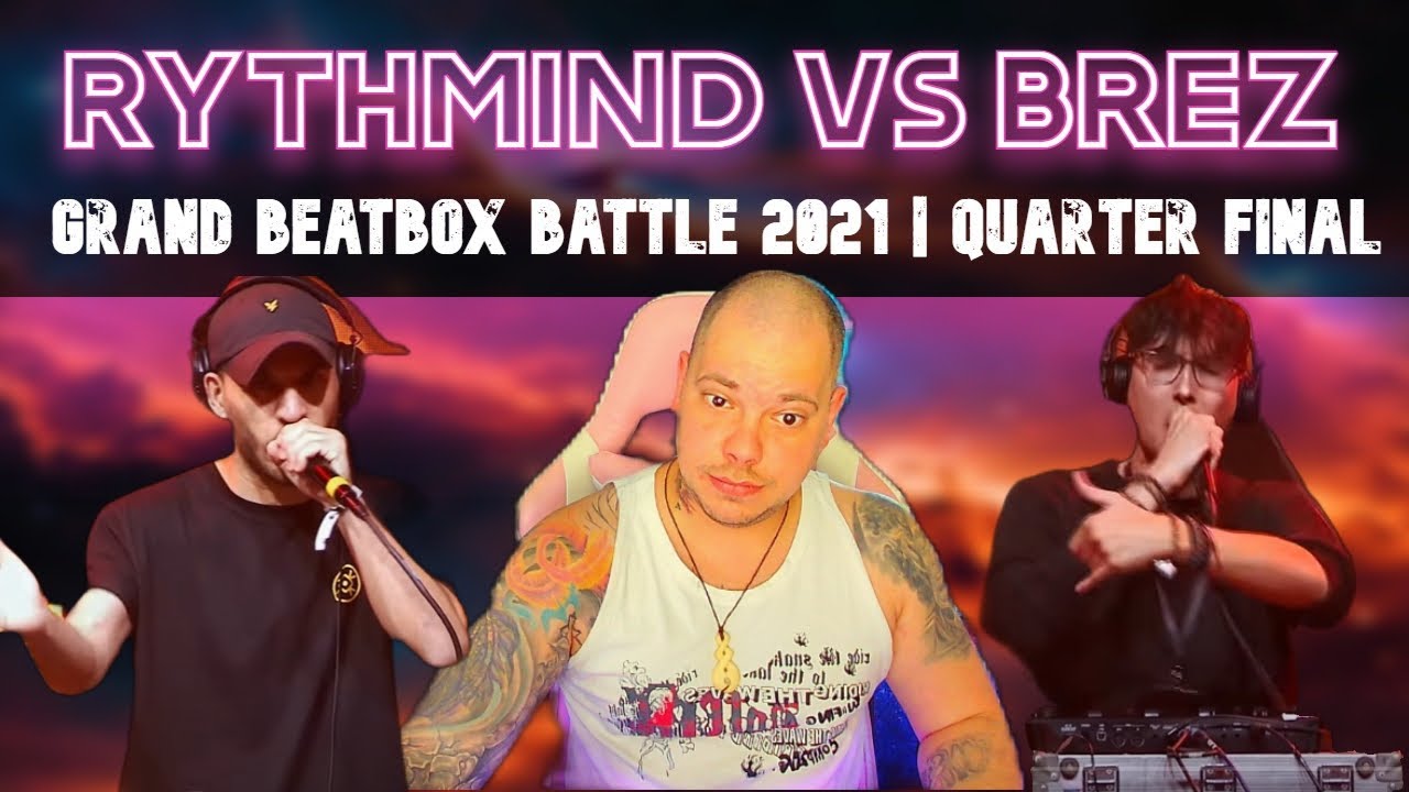 Rythmind vs BreZ | GRAND BEATBOX BATTLE 2021: WORLD LEAGUE | Quarter ...