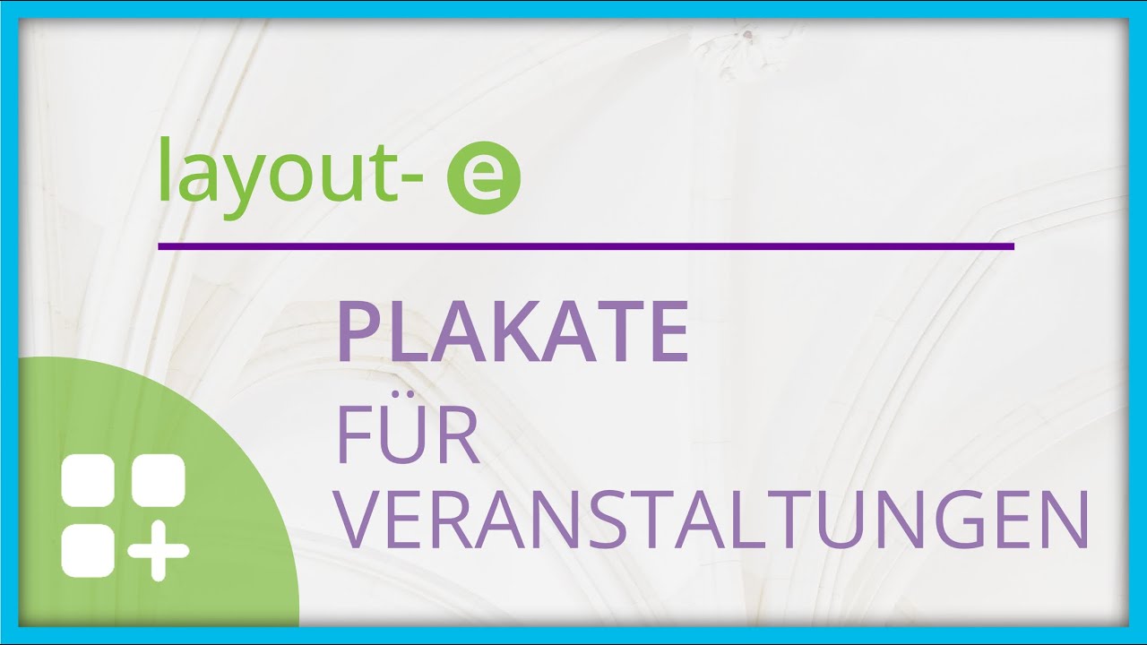 layout-e: Anleitung Plakate mit layout-e erstellen - YouTube