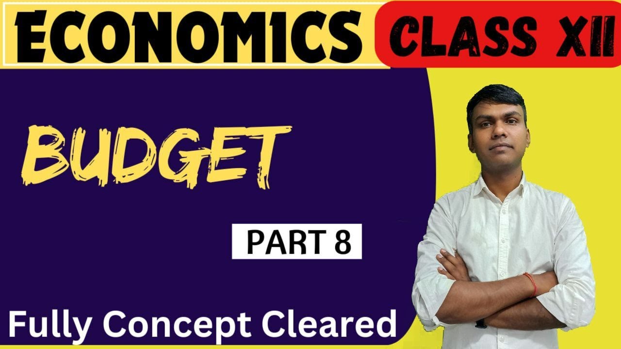 ECONOMICS | CLASS XII | BUDGET | PART 8 | @ConceptSIGMA - YouTube