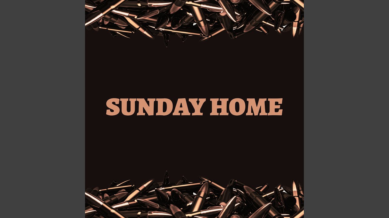 Sunday Home - YouTube