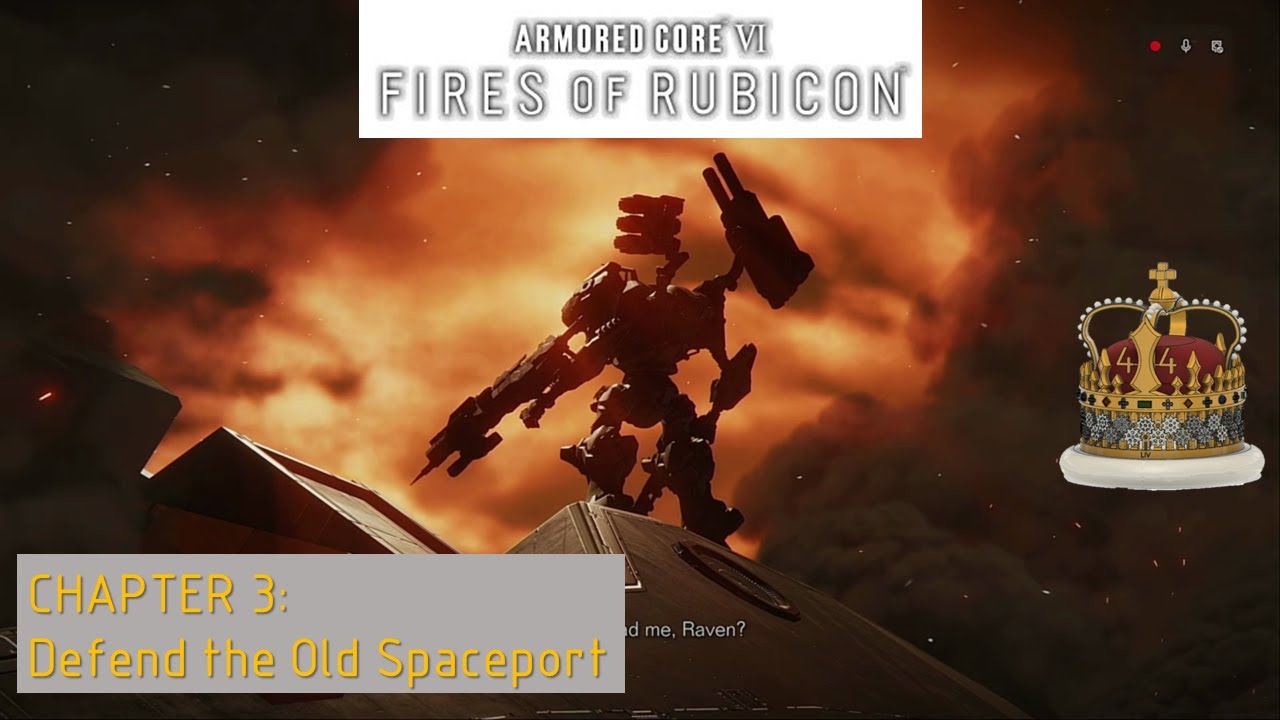 Armored Core VI: Fires of Rubicon Chapter: 3 Mission: "Defend the old ...
