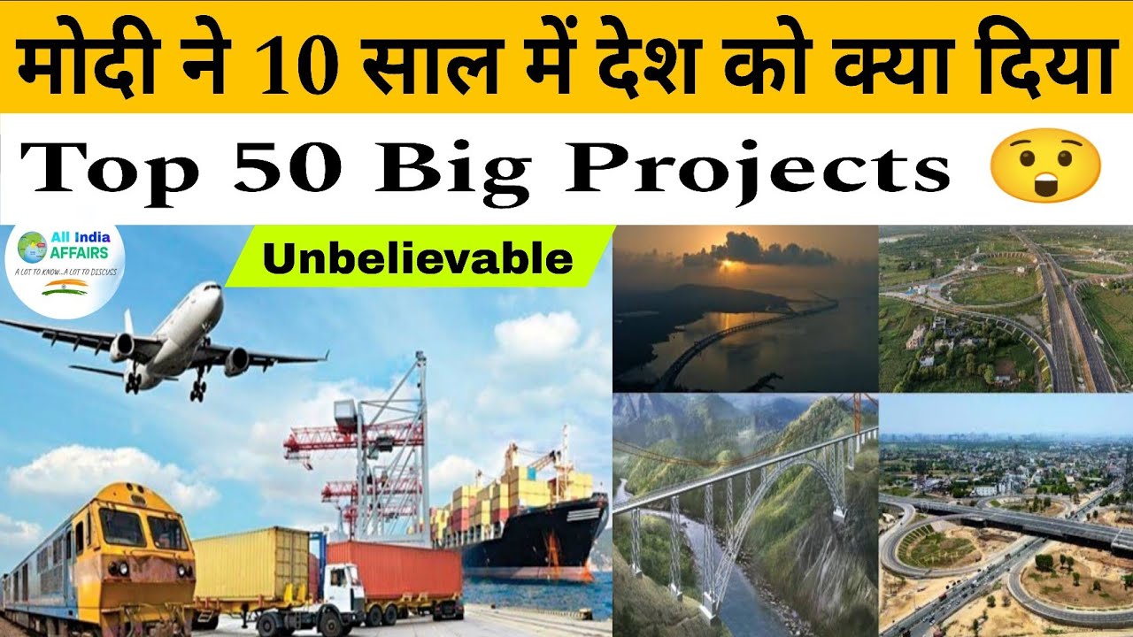 Top 50 Mega Projects In India Completed In Last 10 Years Work By Modi ...