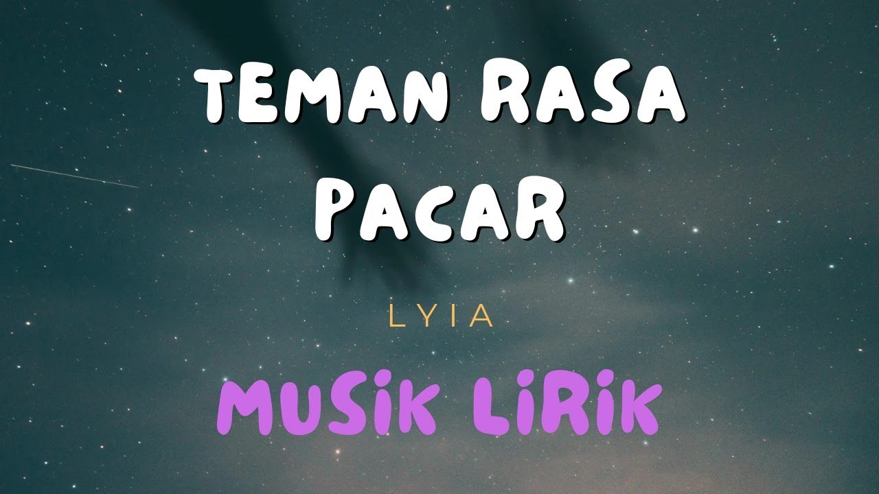 MUSIK LIRIK || LYIA - TEMAN RASA PACAR - YouTube