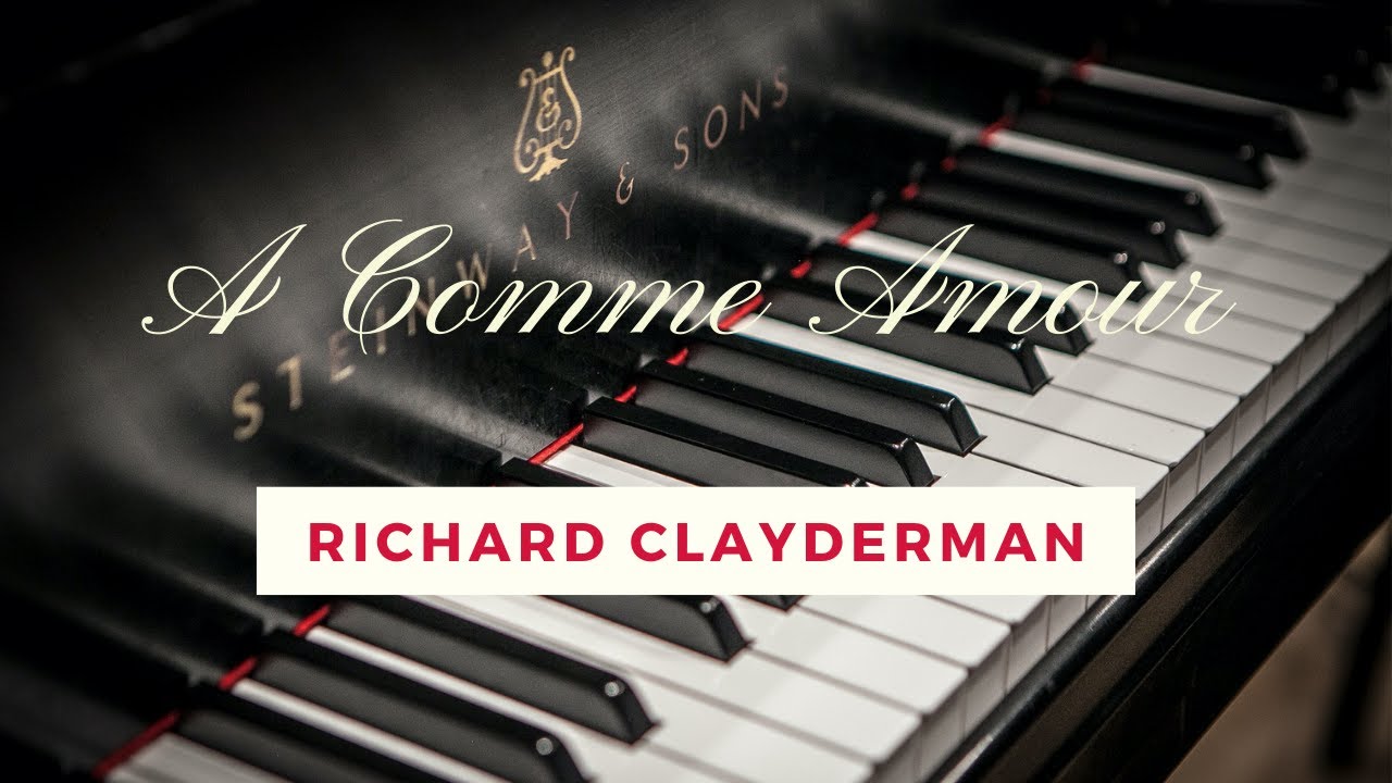 A Comme Amour. Richard Clayderman (Piano Sheet Music & Guitar Chords ...