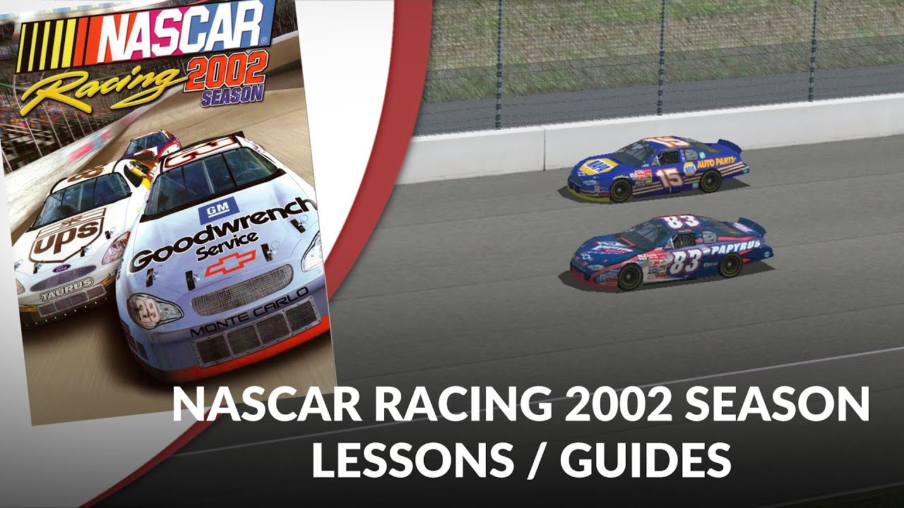 NASCAR Racing 2002 Season Lessons/Guides - YouTube