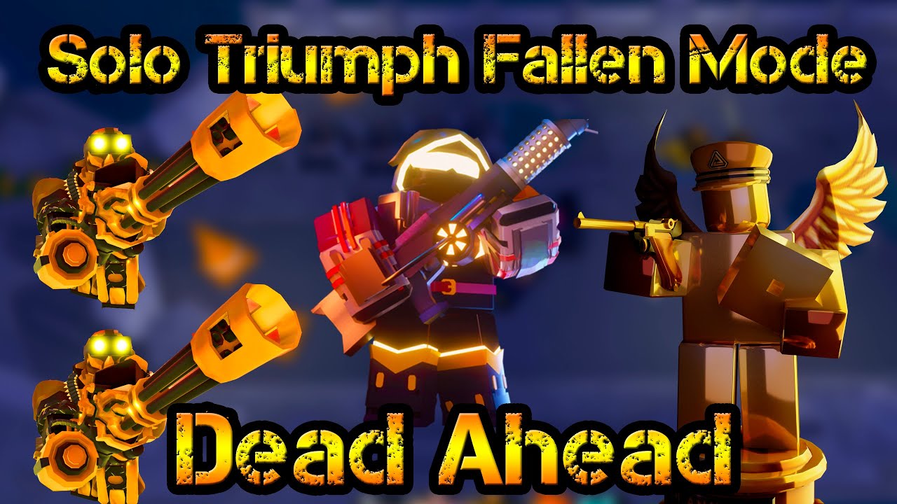 Solo Triumph Fallen Mode Dead Ahead Roblox Tower Defense Simulator ...