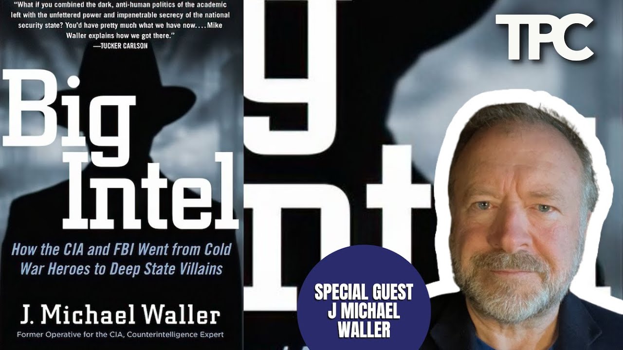 Big Intel | J. Michael Waller (TPC #1,455) - YouTube