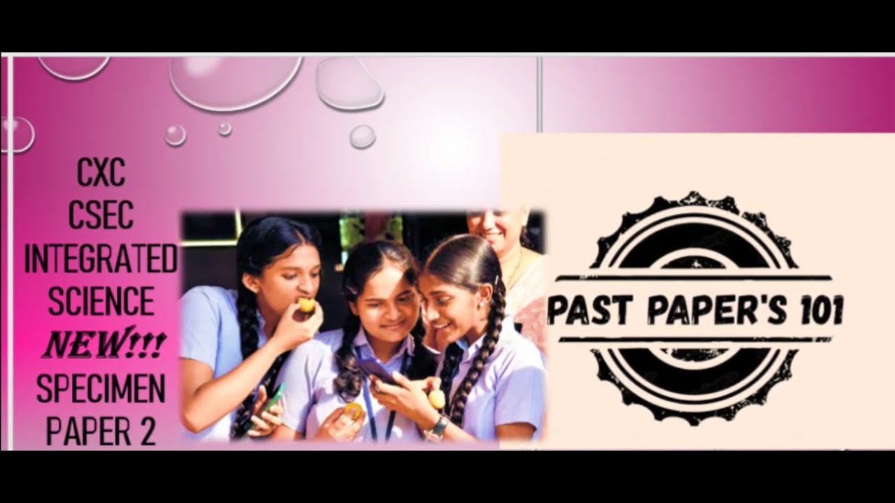 NEW!!! CSEC Integrated Sci Specimen P2 (with solutions) - YouTube