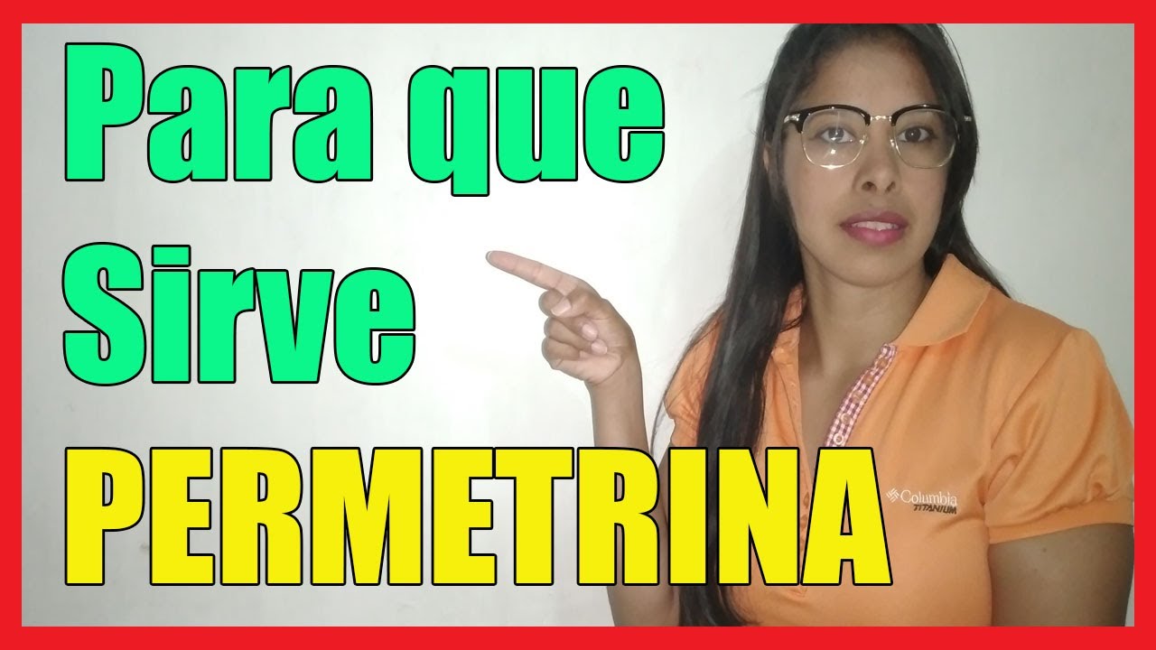 Para que Sirve PERMETRINA en Crema, Shampoo o Emulsión I 2021 - YouTube