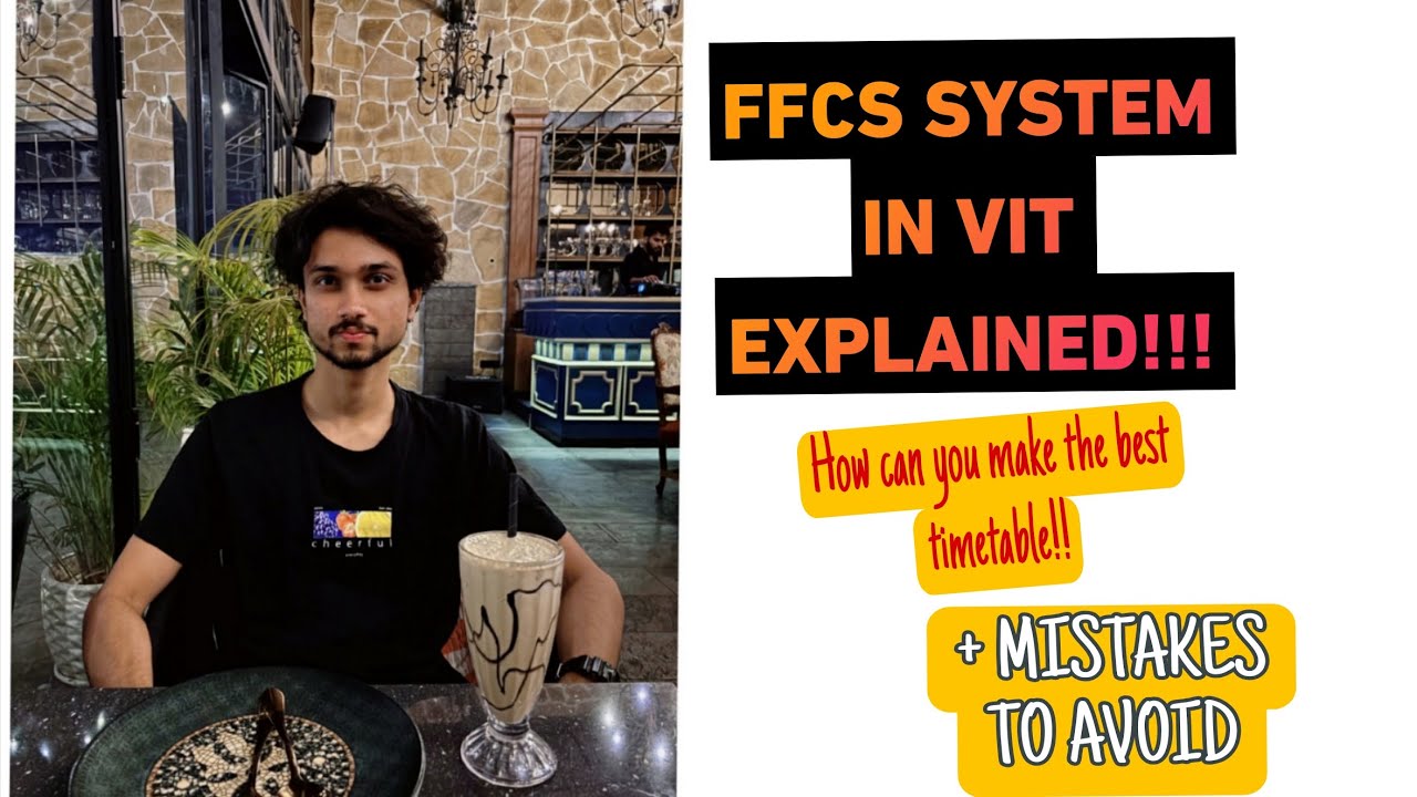 FFCS SYSTEM IN VIT EXPLAINED|BY A VITIAN| MISTAKES TO AVOID - YouTube