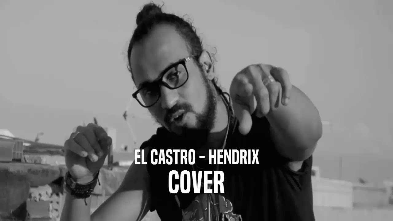 El Castro - Hendrix (COVER) - YouTube