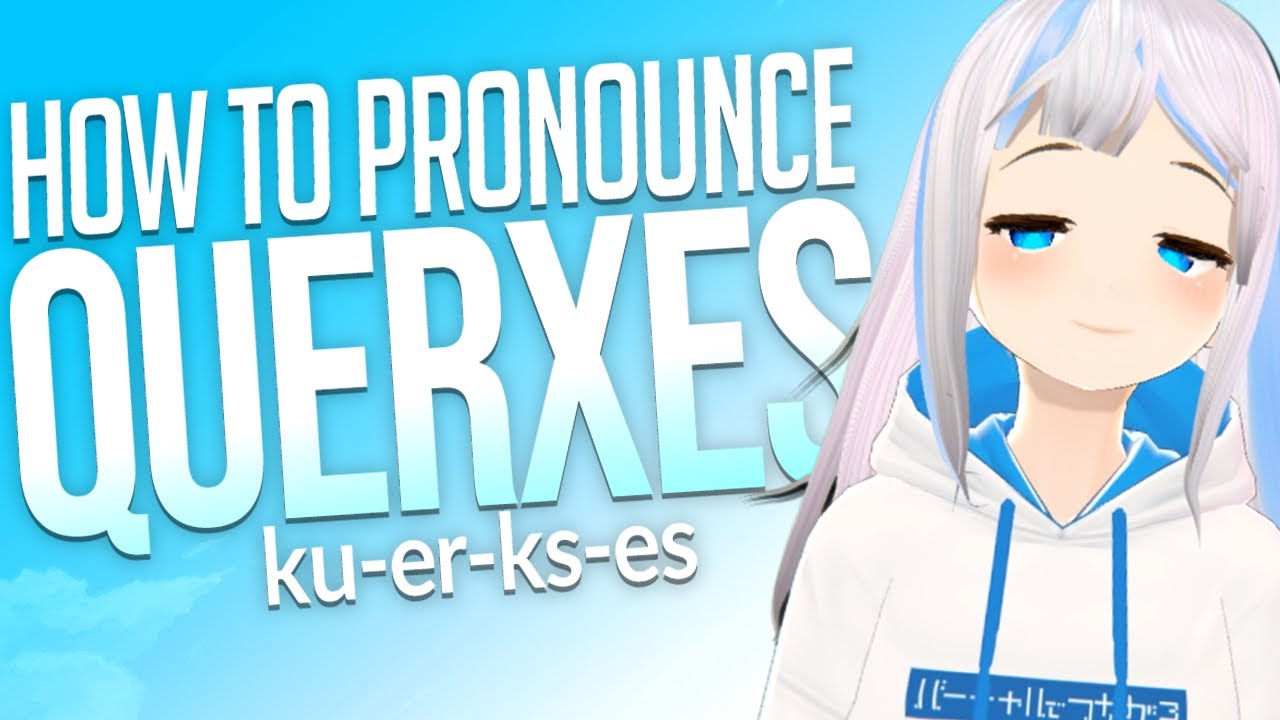 How to Prononce "Querxes" Correctly - YouTube