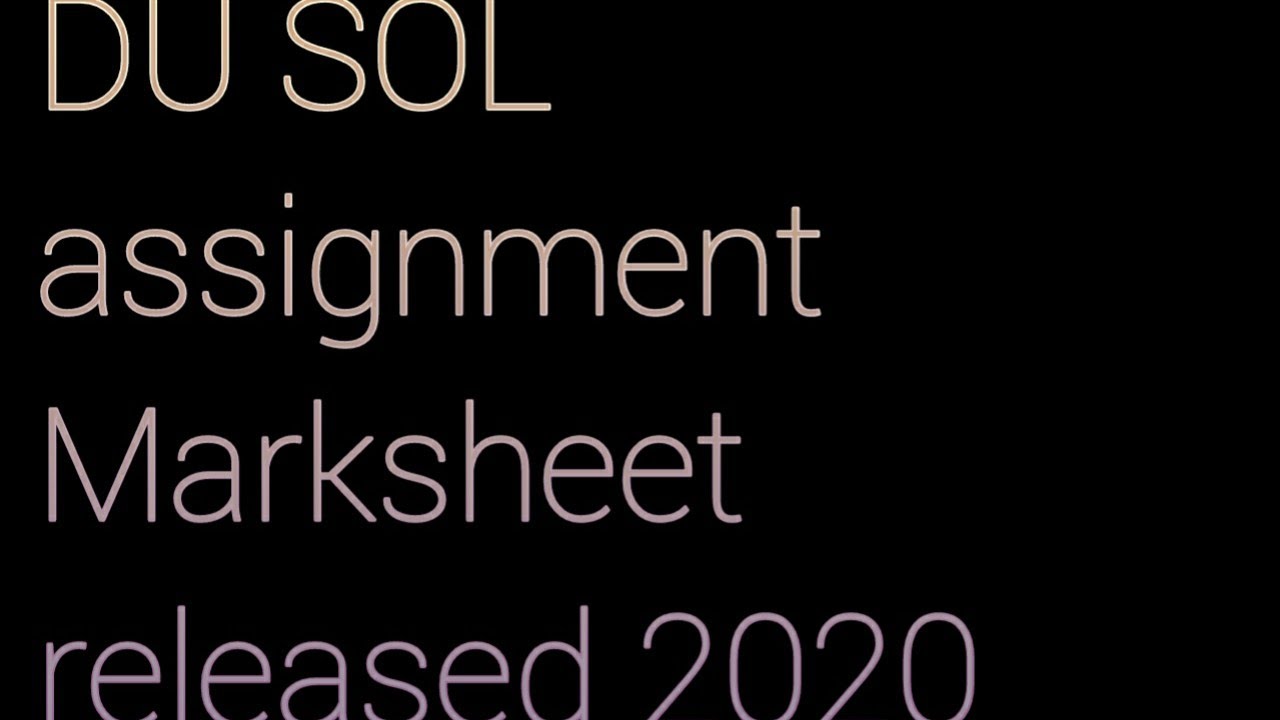 DU SOL assignment marksheet released | 2020 - YouTube