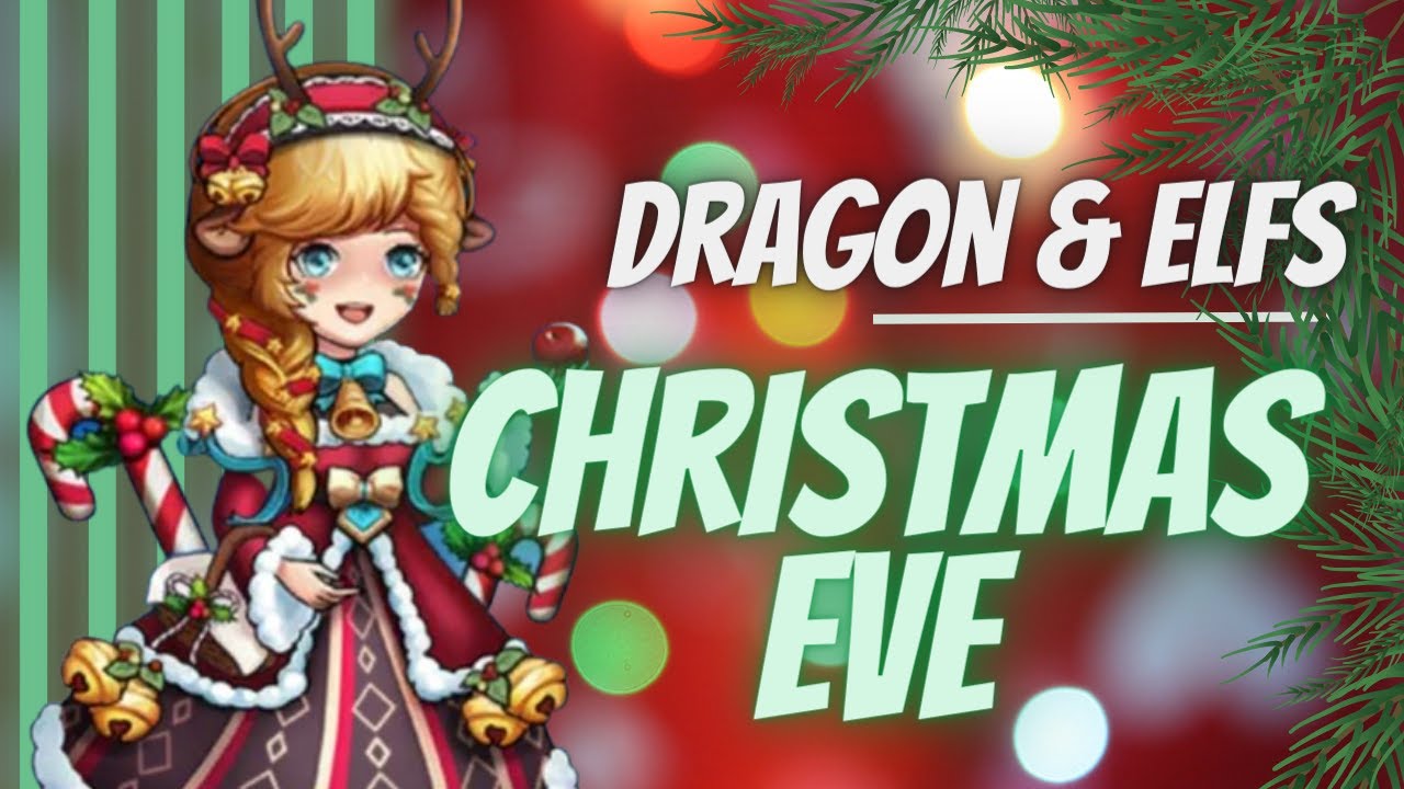 Christmas Eve Event In Dragon & Elfs - YouTube