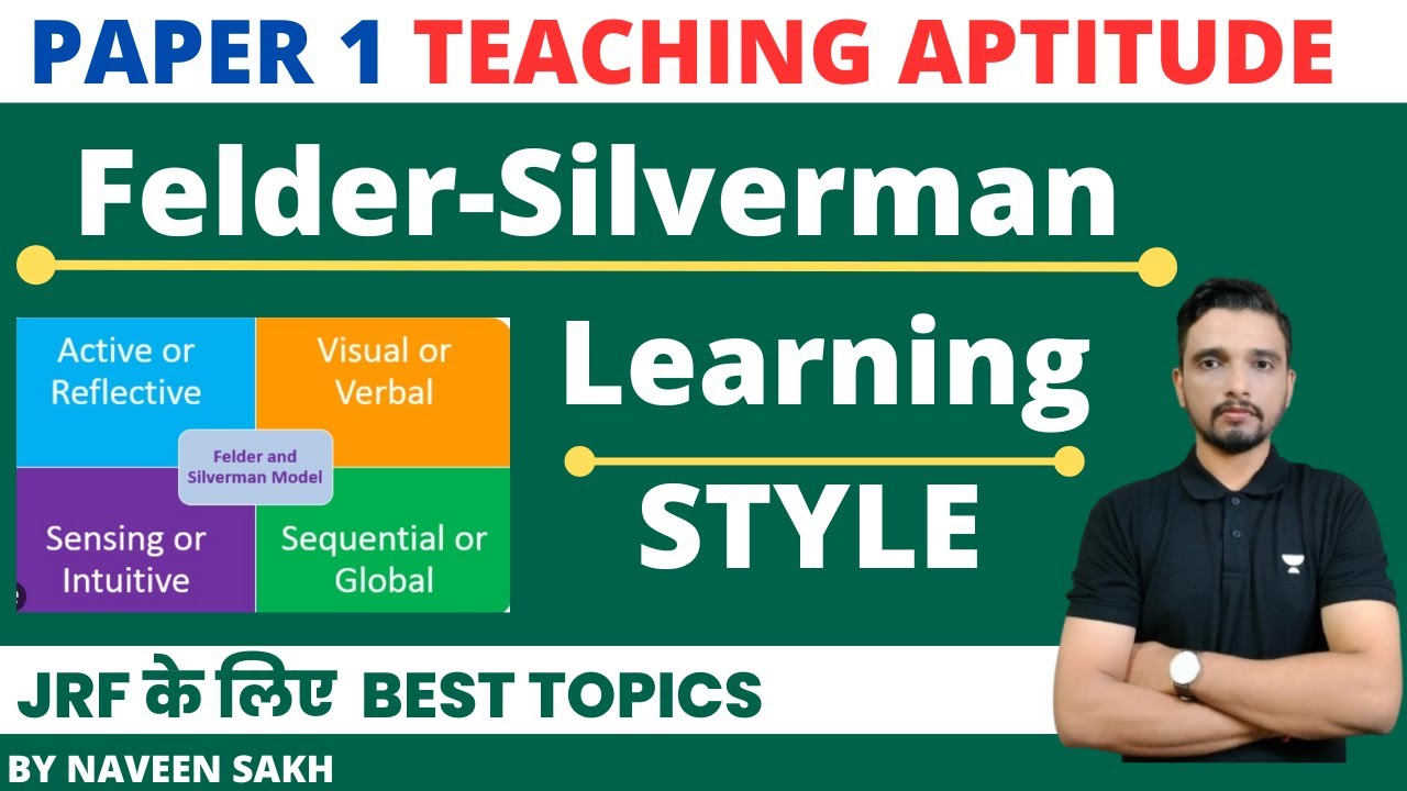 Felder Silverman Learning Style Model by Naveen Sakh || NTA UGC NET ...