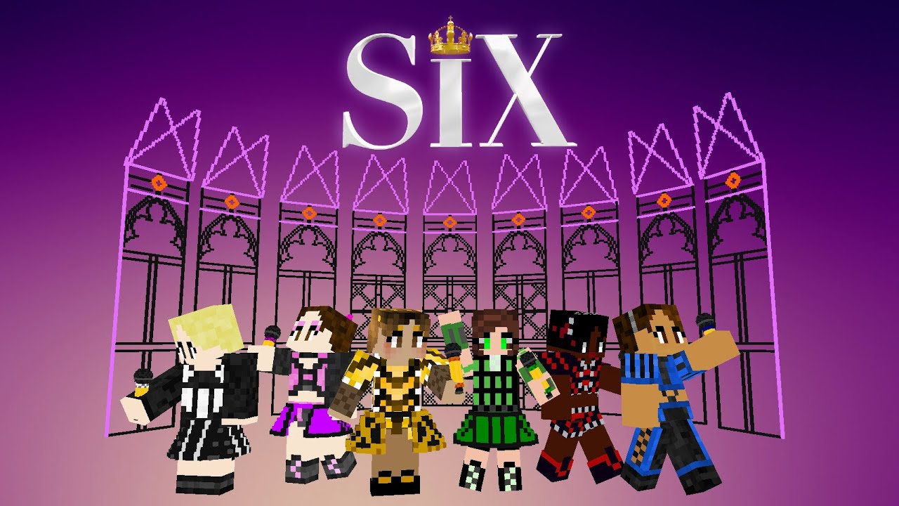 Six The Musical Minecraft! (FULL SHOW) - YouTube