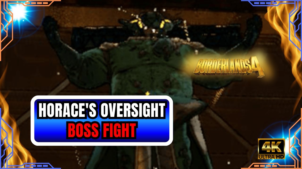 BORDERLANDS 4 – HORACE'S OVERSIGHT Boss Fight (No Commentary 4K ...