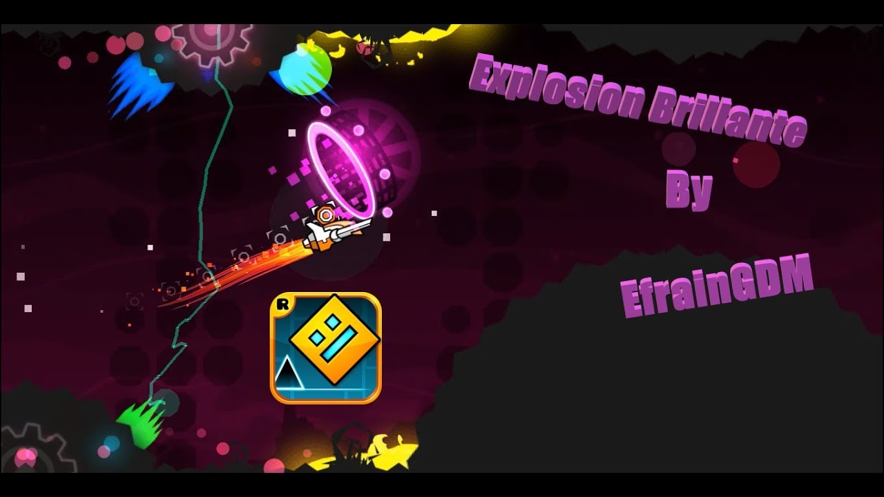 Geometry Dash | Explosion Brillante | By EfrainGDM - YouTube