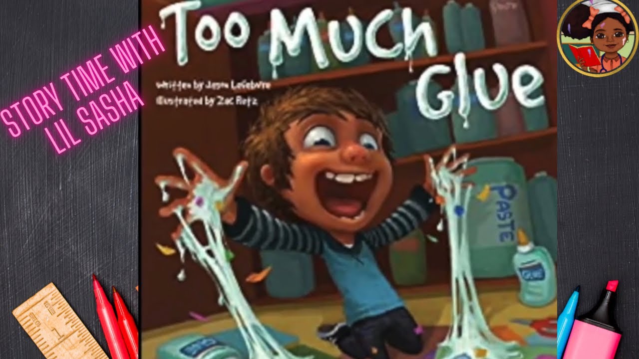 🍎 🏫Too Much Glue by Jason Lefebvre| Kids Books Read Aloud |Storytime w ...