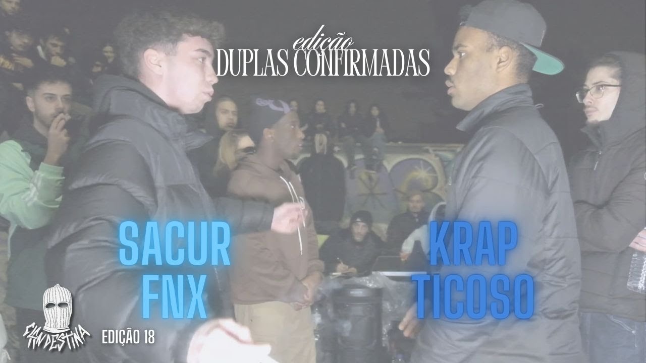 EDIÇÃO DUPLAS CONFIRMADAS | 1ªFASE | TICOSO & K-RAP x SACUR & FNX ...