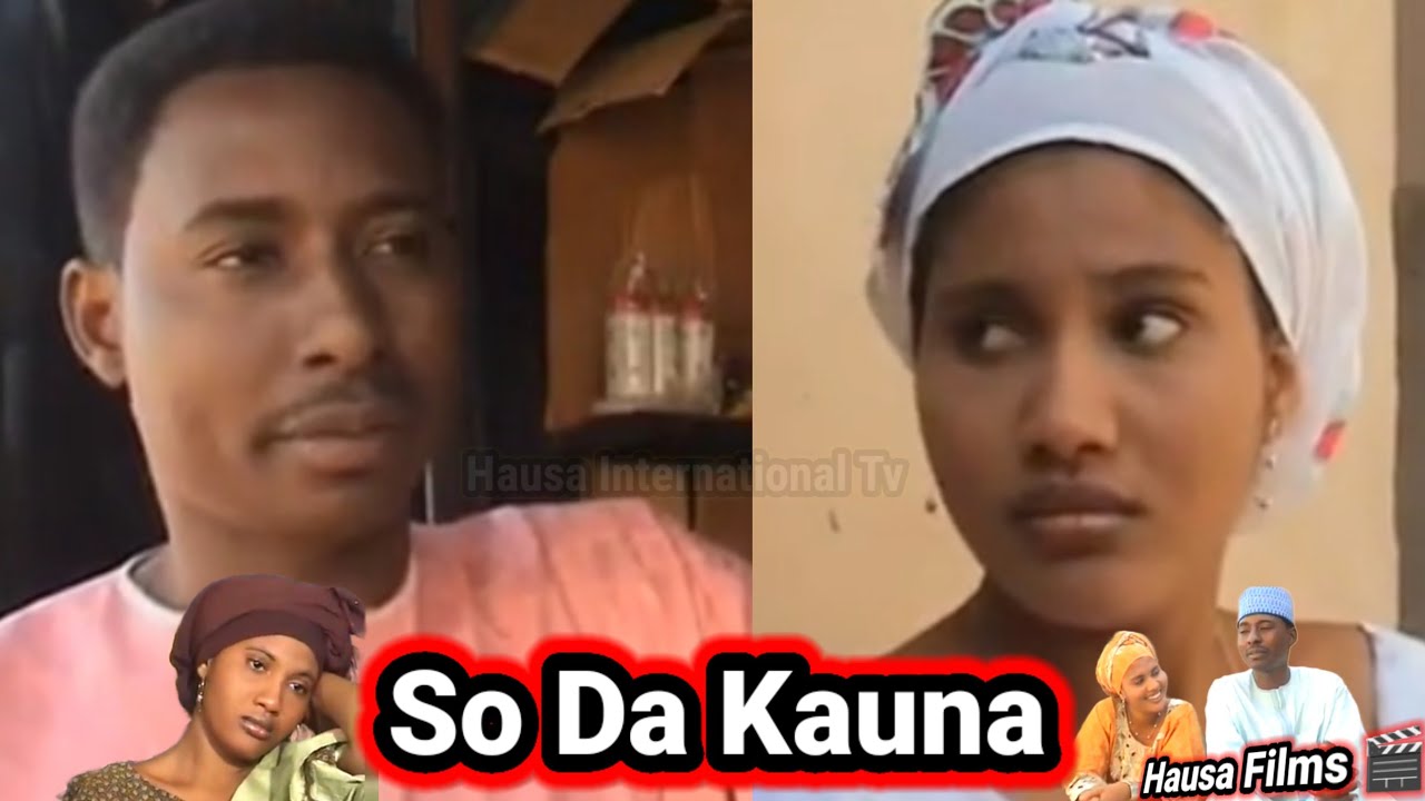Latest Hausa Movies_ Tuna Baya, (SO Da KAUNA) Ahmed S Nuhu, Safiya Musa ...