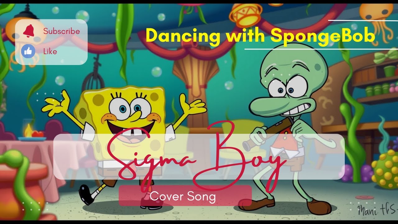 Sigma Boy - Covering SpongeBob - Hits Remix - EDM & Dance Party Mix # ...