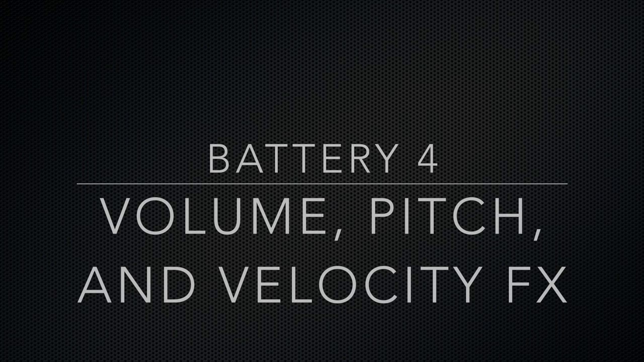 Battery 4 Controls: Volume, Pitch and Velocity Modules - YouTube