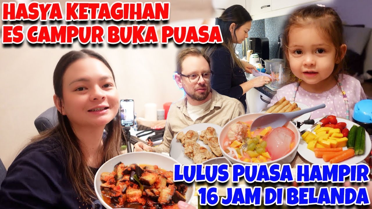 BUKA PUASA PERTAMA DI BELANDA! BIKIN ES CAMPUR DAN GORENGAN DICOCOL ...