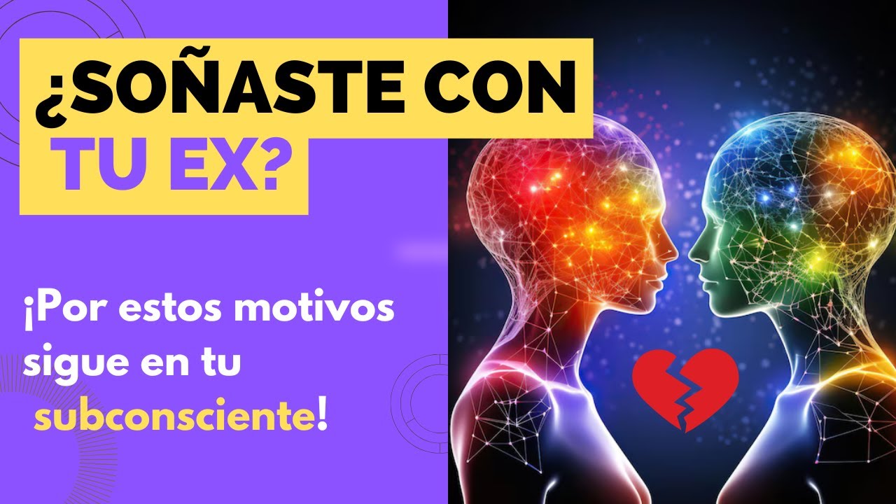 ¿Por qué Sigues Soñando con tu Ex? Descubre el Impactante Significado ...