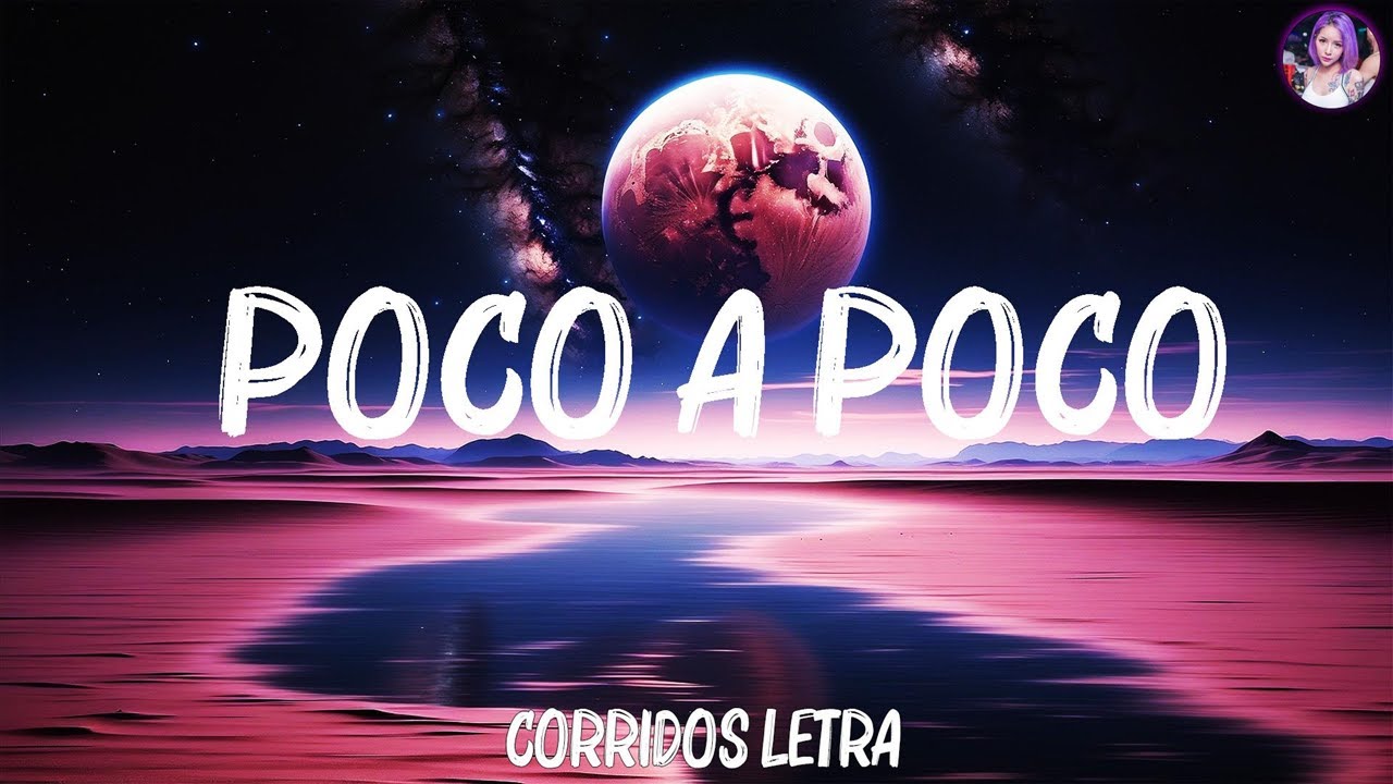 Xavi, Los Dareyes De La Sierra - Poco a Poco (Letra/Lyrics) - YouTube