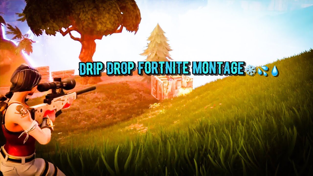 ‘Drip drop’ Fortnite montage - YouTube