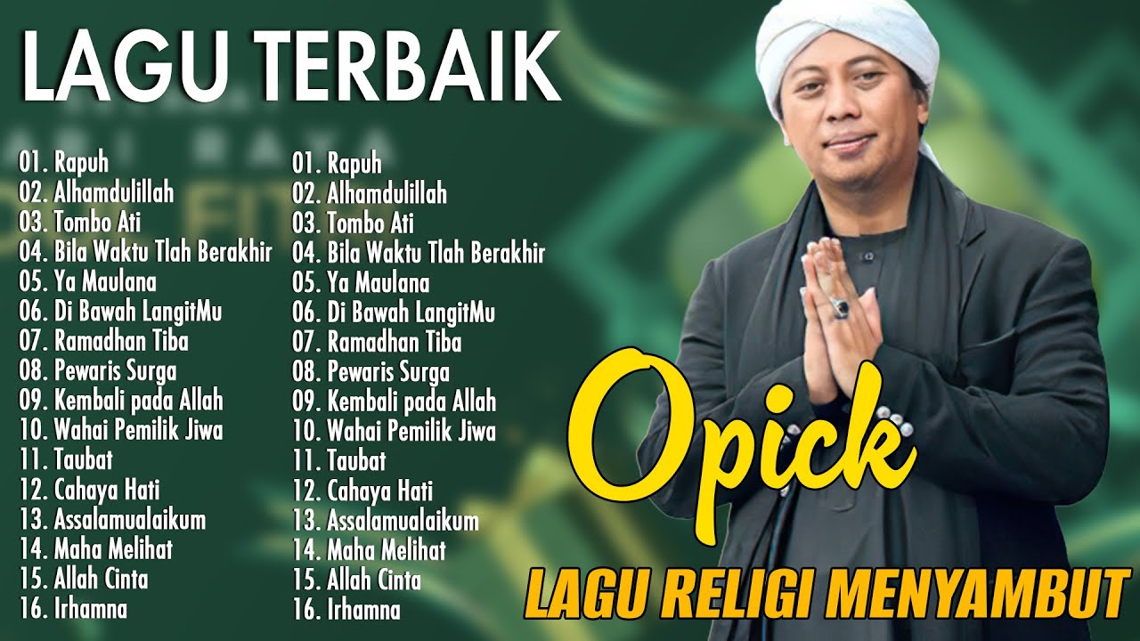 1 Jam Nonstop Lagu OPICK Terbaik - Full Album Religi Islam (Tombo Ati ...