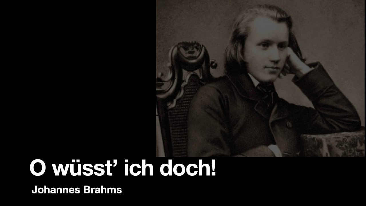 O wüsst' ich doch! – Op. 63, no. 8 (Johannes Brahms) - YouTube