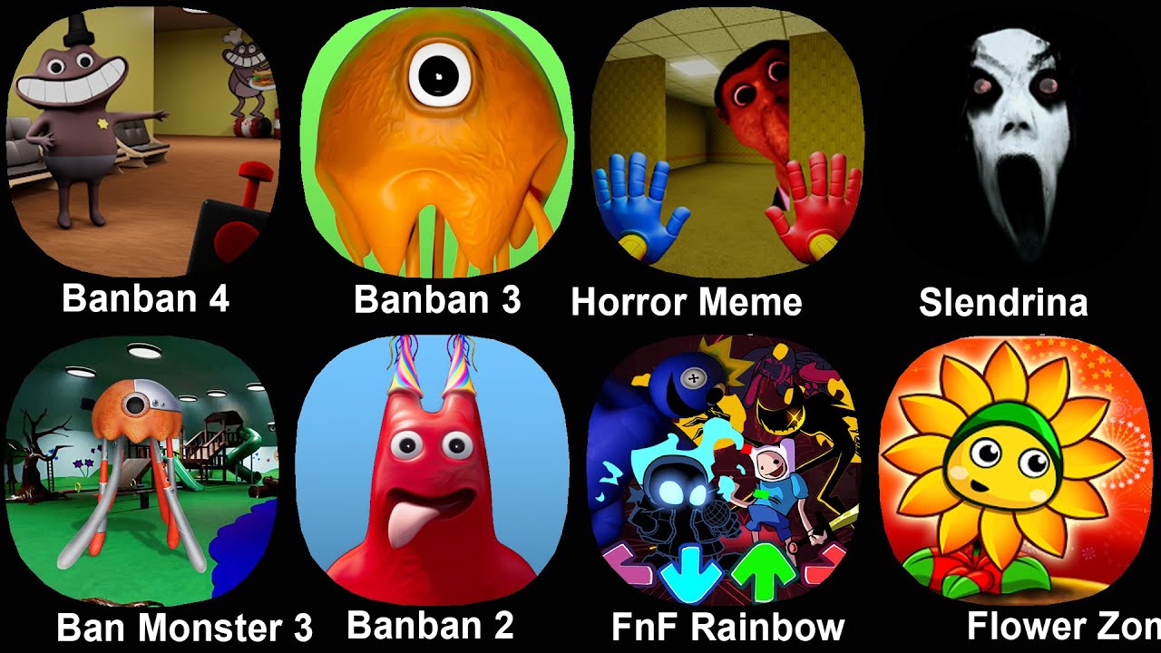 Banban 4, Banban 3, Horror Meme, Slendrina, Ban Monster 3, Banban 2 ...