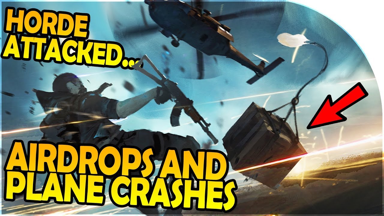 AIRDROP + PLANE CRASH - BASE EXPANSION, HORDE ATTACKED - Last Day on ...