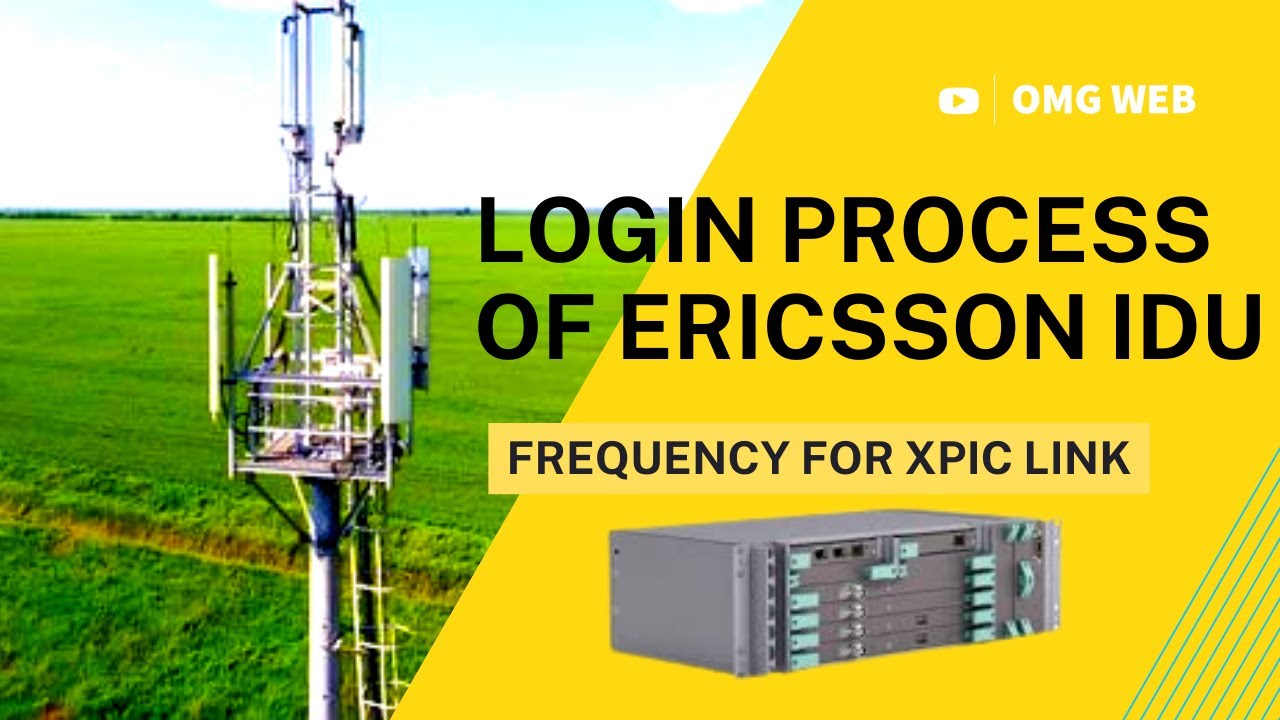 Ericsson IDU Login and Frequency Process | OMG WEB - YouTube