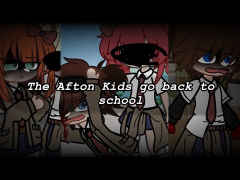 Afton kids go back to school // Ft. Afton kids // TRIGGER WARNINGS IN VIDEO!!//10K special! INSPIRED
