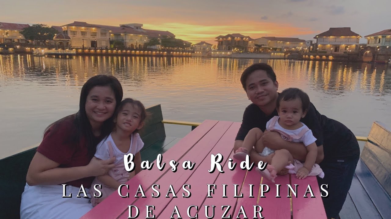 Balsa Ride Experience in Las Casas Filipinas de Acuzar by Alyssa ...