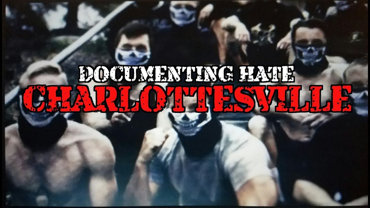 Documenting Hate: Charlottesville + Extras - YouTube