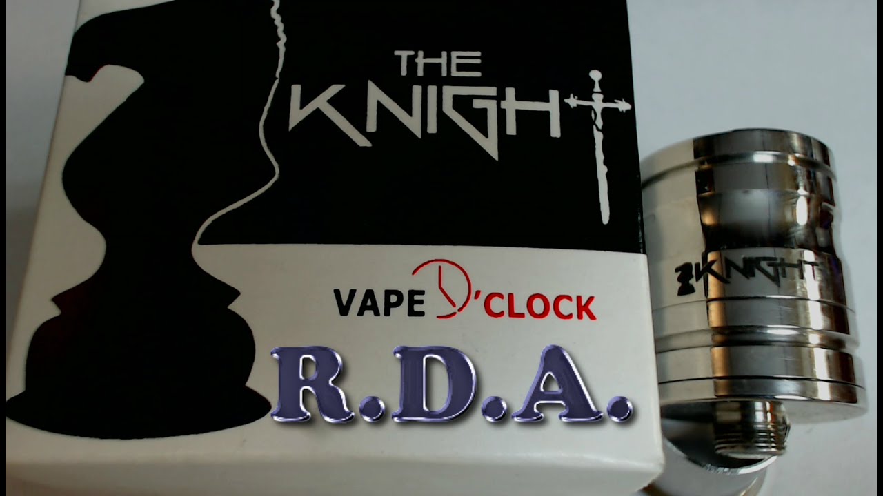 Knight RDA by Vape O Clock - YouTube