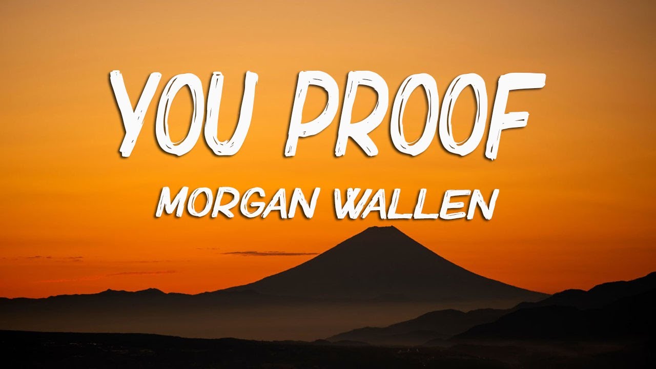 Morgan Wallen - You Proof (Lyrics) - YouTube