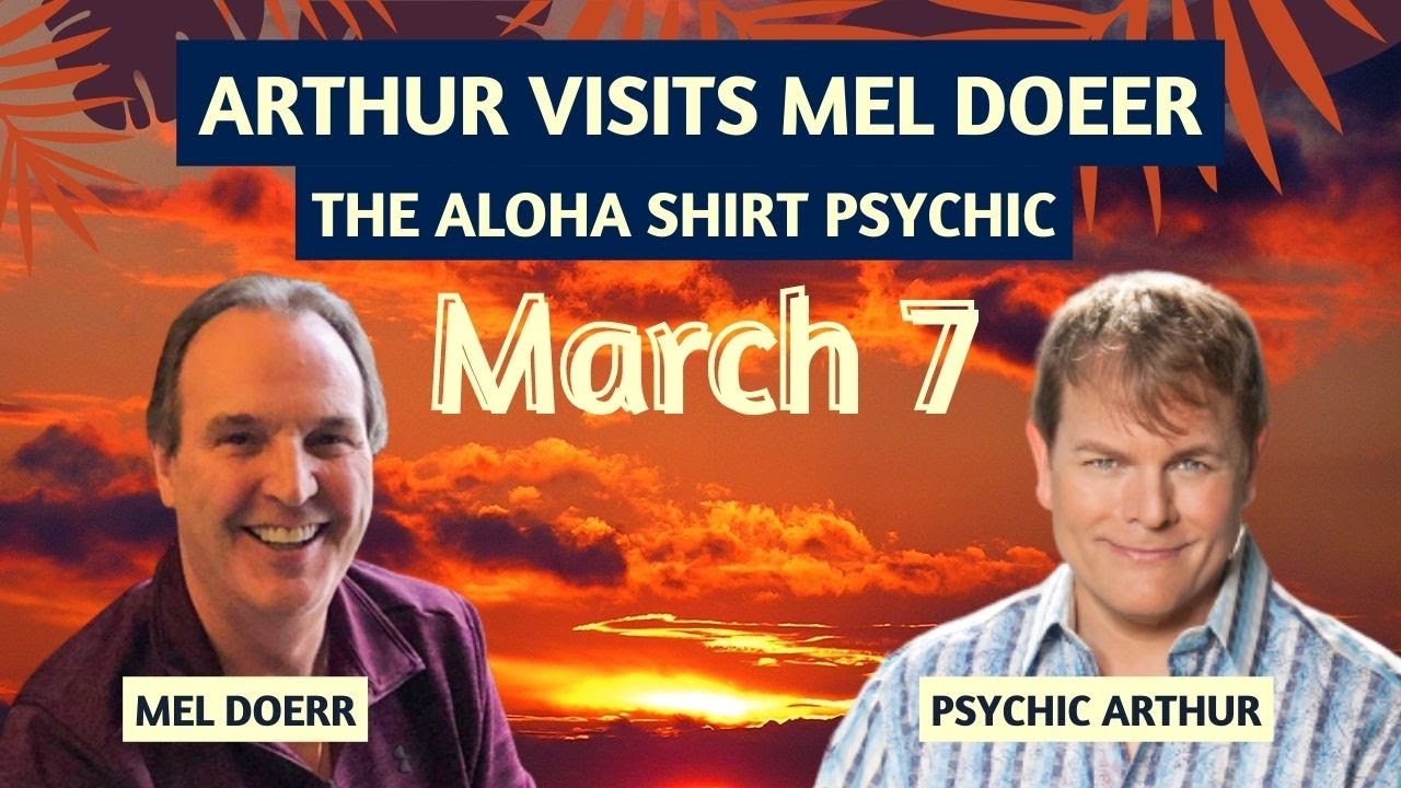Arthur visits Mel Doerr - The Aloha Shirt Psychic! 3-7-23 - YouTube