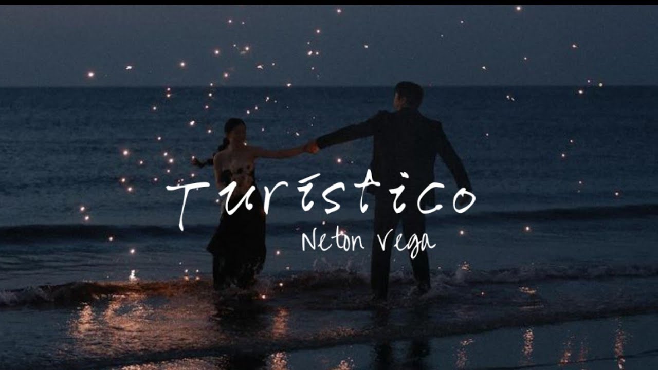 Neton Vega - Turistico || Letra - YouTube