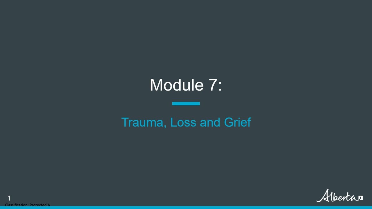 Module 7 – Trauma, Loss and Grief - YouTube
