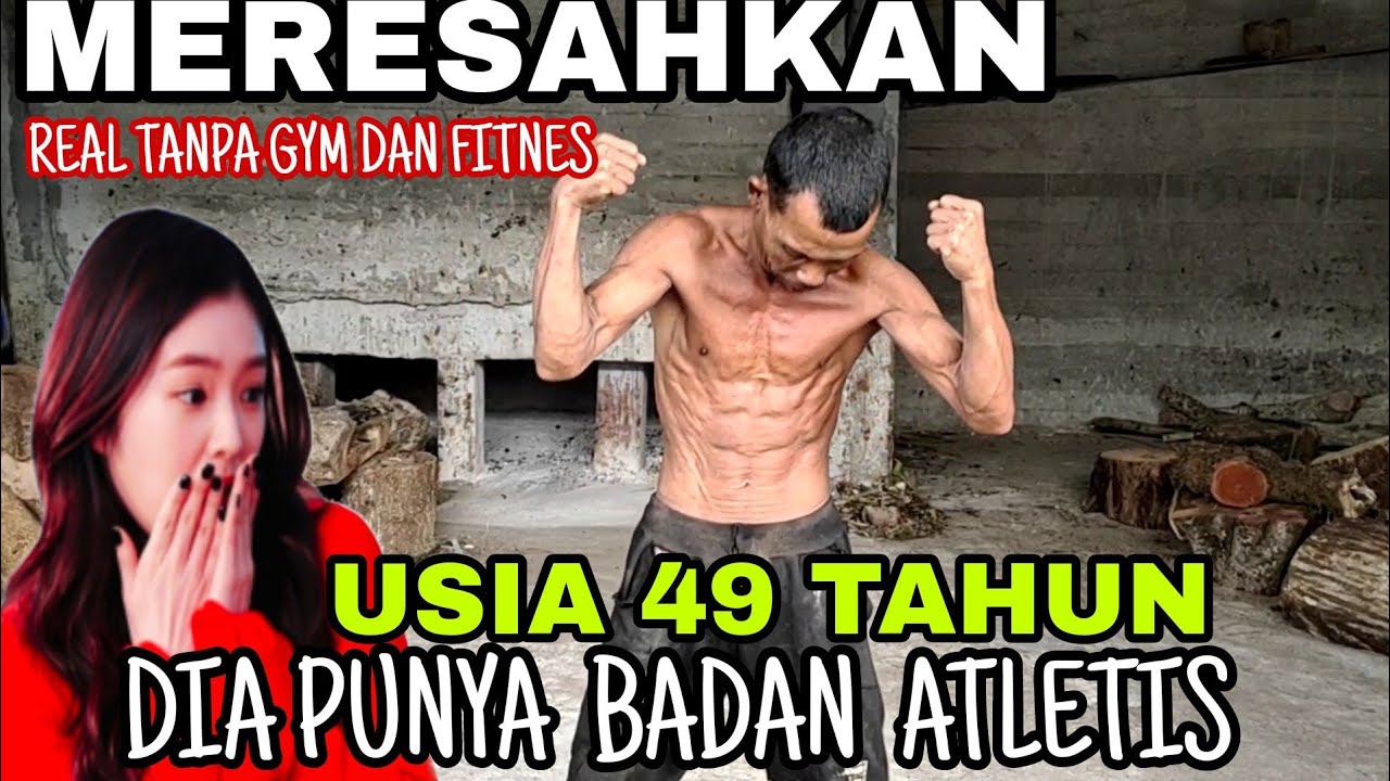Real Tanpa Gym, Bapak Berusia 49 Tahun punya Badan Atletis - YouTube