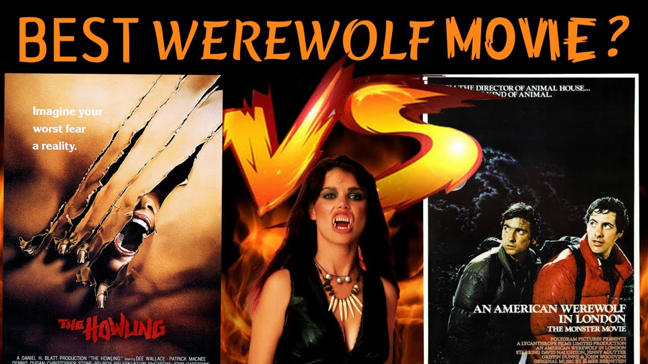 The Howling vs An American Werewolf in London (Which Film is Better ...