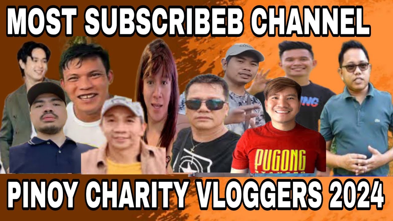 Top 10 Pinoy charity vloggers The Most Subscribed channel Best.On Dec ...