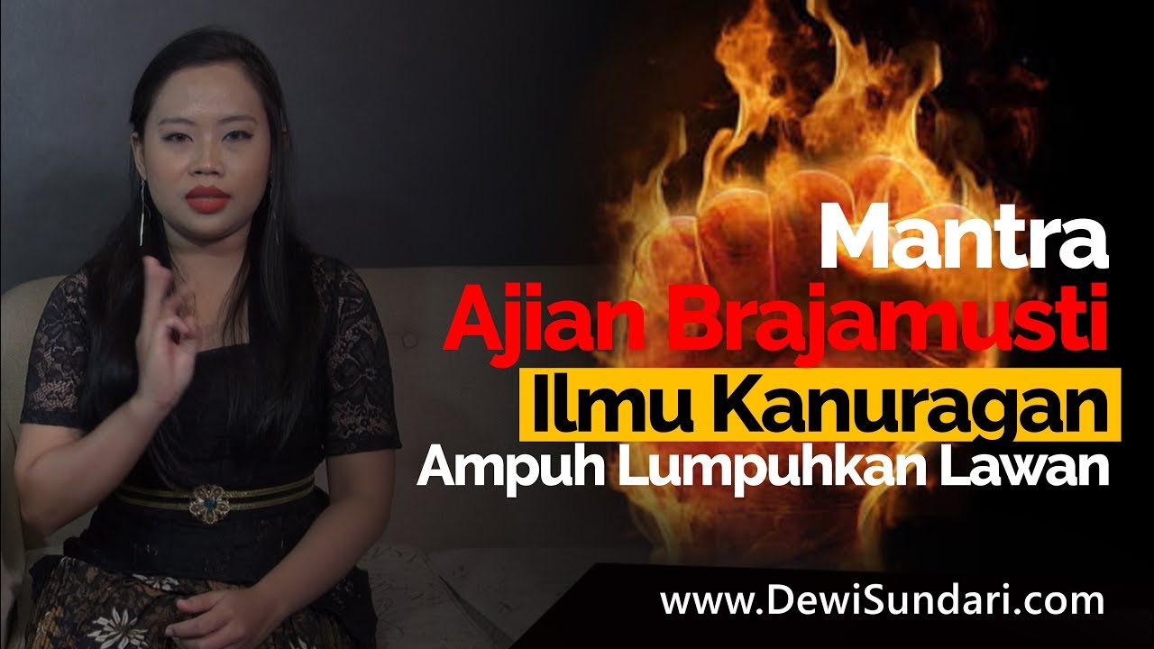 Mantra Ajian Brajamusti, Ilmu Kanuragan Untuk Melumpuhkan Lawan - YouTube